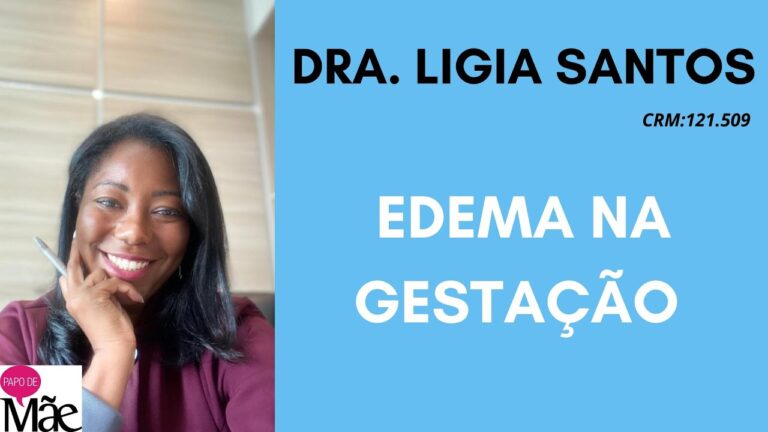 Entendendo o Edema na Gravidez: Causas e Cuidados | Actualizado mayo 2026